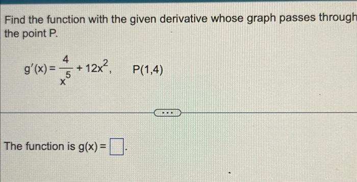 Solved Find the function with the given derivative whose | Chegg.com