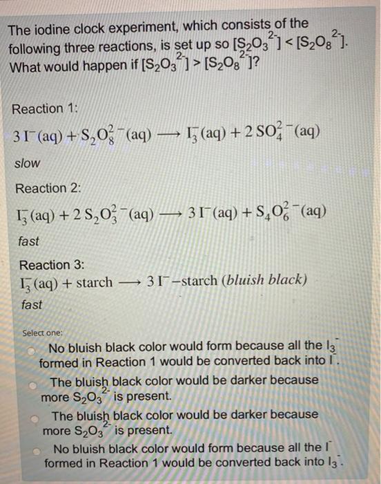 Solved The iodine clock experiment, which consists of the | Chegg.com