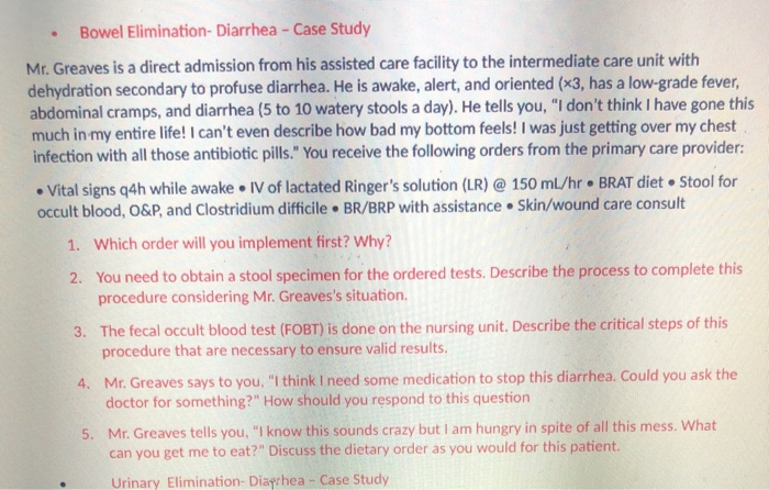Solved . Bowel Elimination-Diarrhea - Case Study Mr. Greaves | Chegg.com