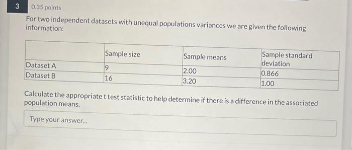 Solved 0.35 points For two independent datasets with unequal | Chegg.com