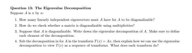 Solved Question 13: The Eigenvalue Decomposition Suppose A | Chegg.com