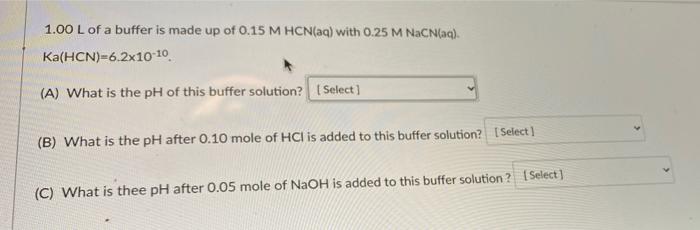 Solved 1.00 L of a buffer is made up of 0.15 M HCN(aq) with | Chegg.com