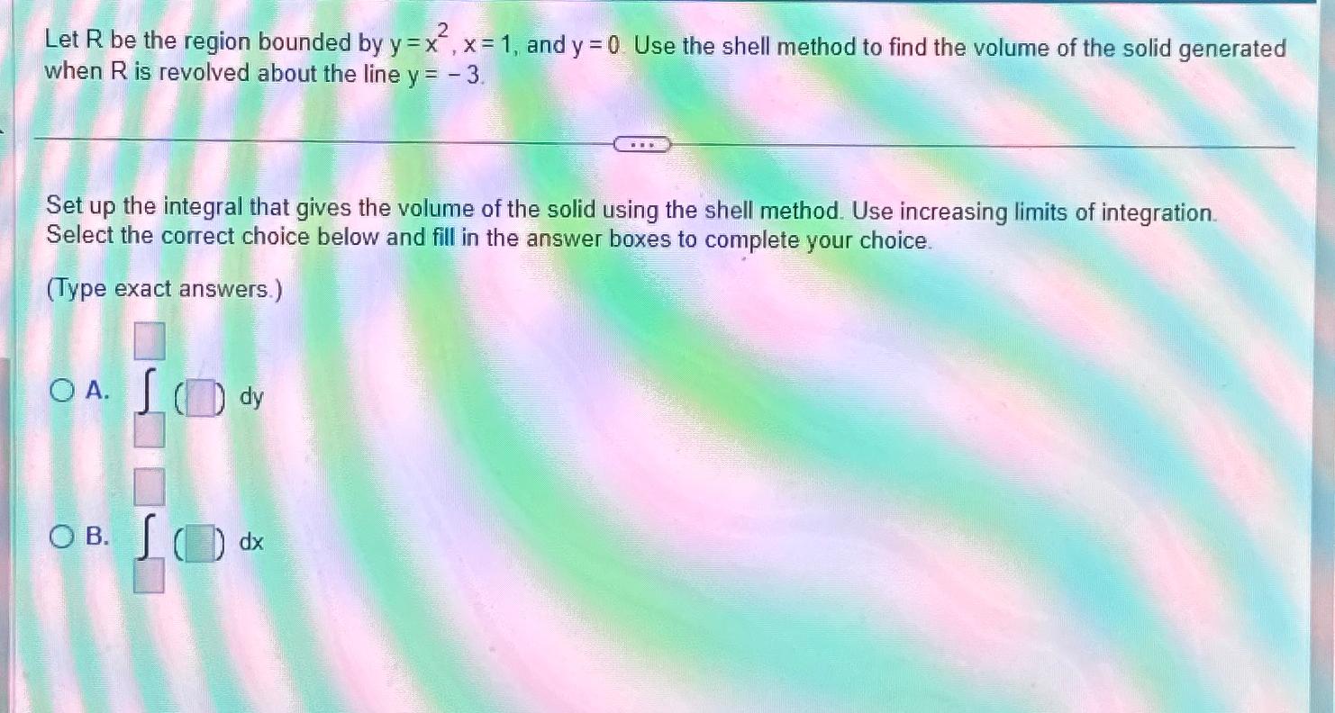 Solved Let R ﻿be the region bounded by y=x2,x=1, ﻿and y=0. | Chegg.com