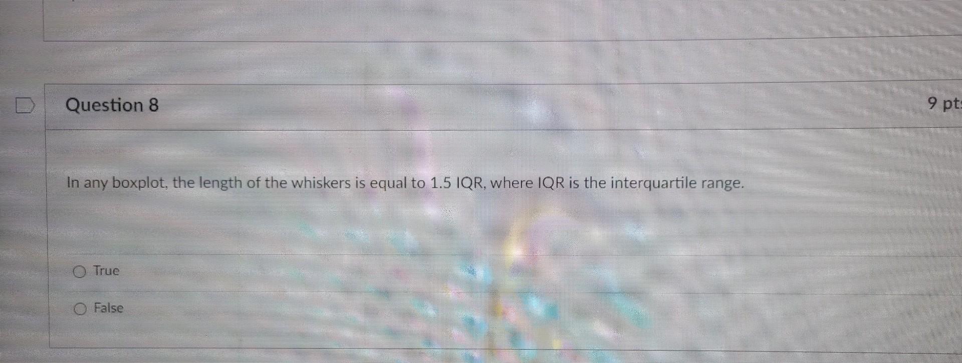 Solved In any boxplot, the length of the whiskers is equal | Chegg.com