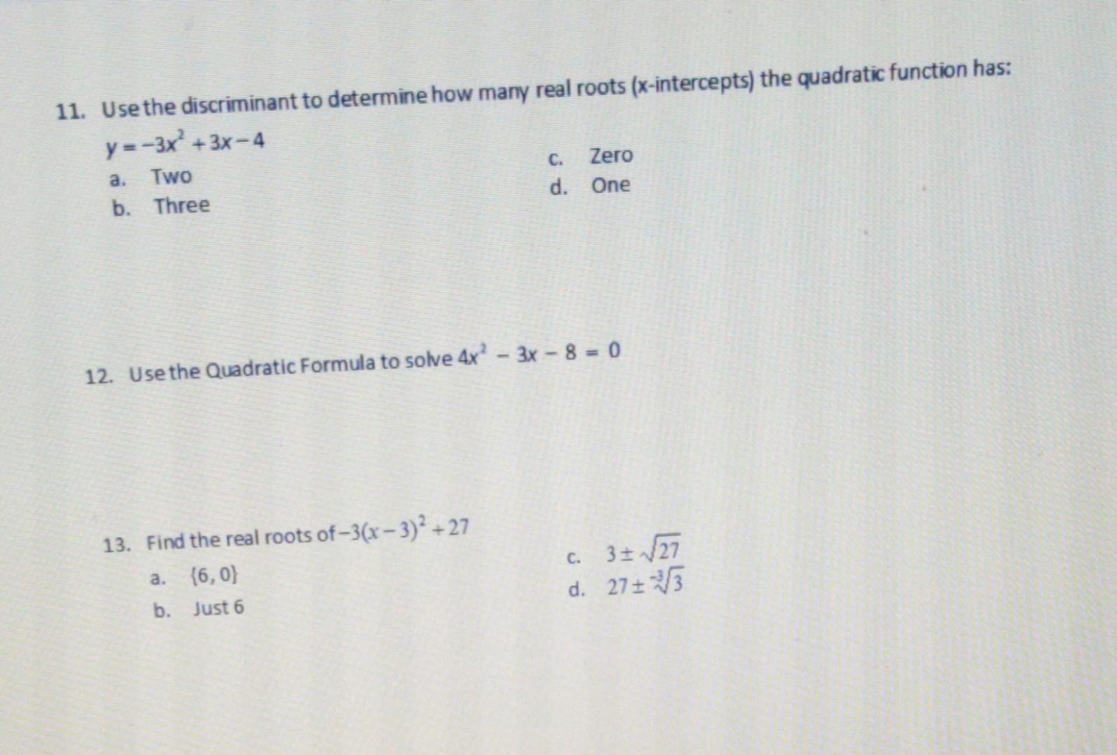 Solved 11. Use the discriminant to determine how many real | Chegg.com