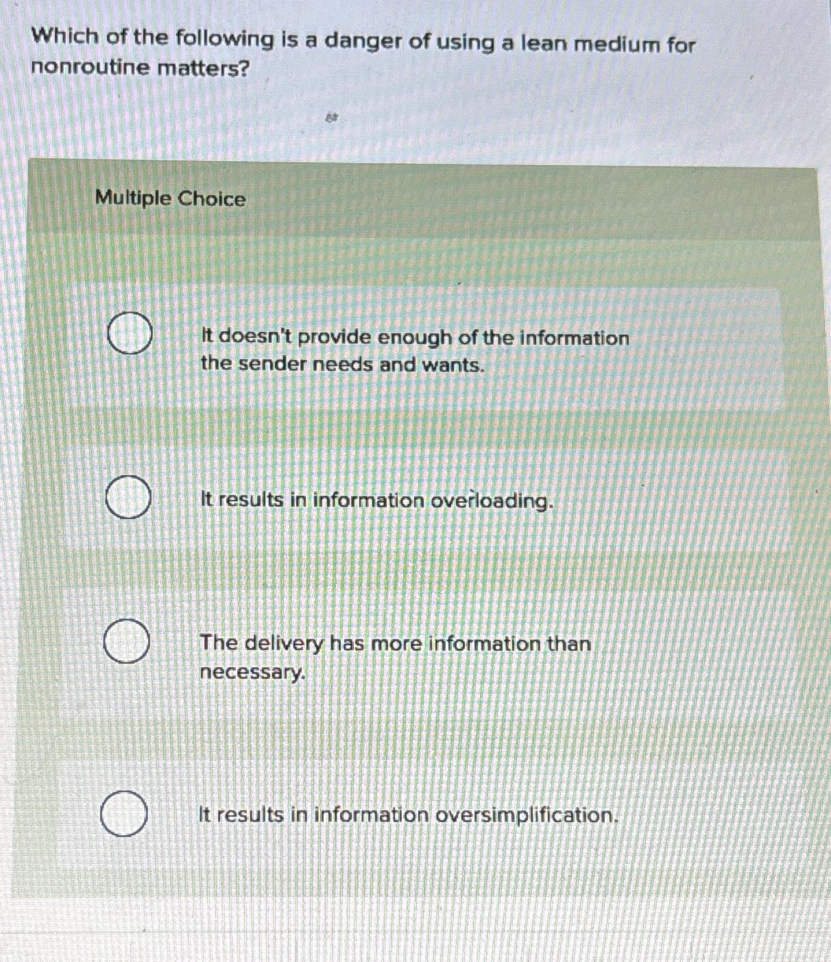 Solved Which of the following is a danger of using a lean | Chegg.com