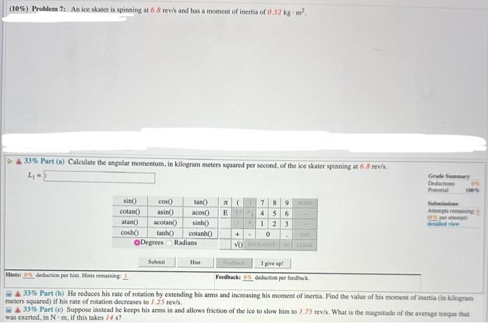Solved (10\%) Problem 7: An ice skater is spinning at | Chegg.com