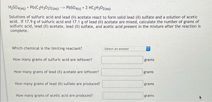 Solved H2SO4(aq) + Pb(C2H302)2(aq) --> PbSO4(s) + 2 | Chegg.com
