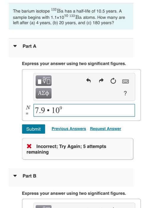 Solved The barium isotope 133Ba has a half-life of 10.5 | Chegg.com
