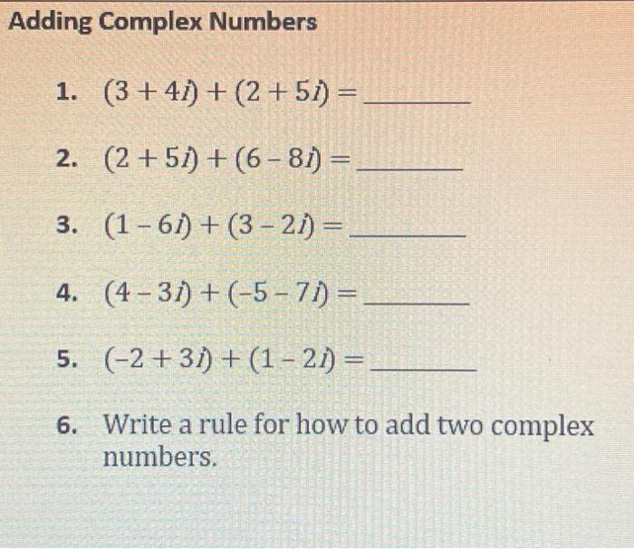 Solved Adding Complex Numbers 1 3 4i 2 5i 2 Chegg