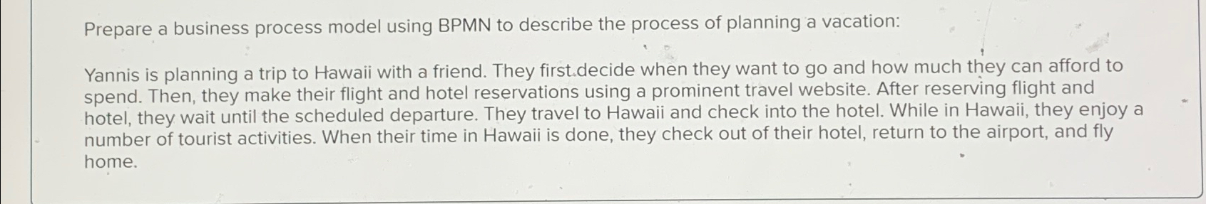 Solved Prepare a business process model using BPMN to | Chegg.com