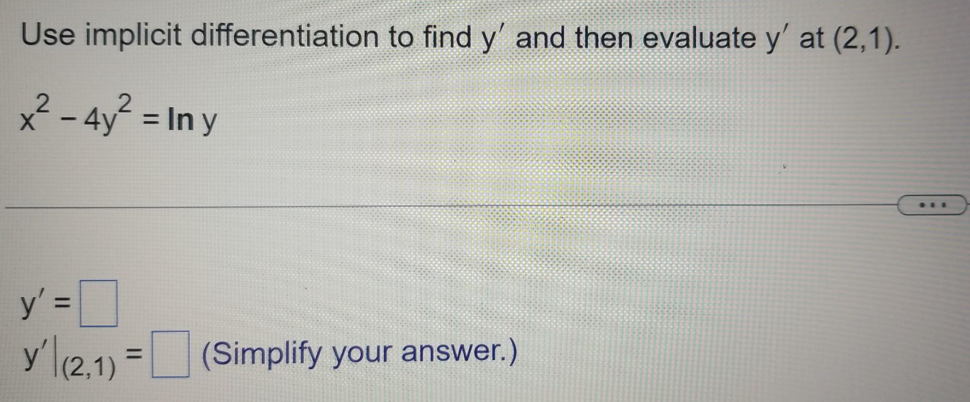 Solved Use implicit differentiation to find y′ and then | Chegg.com
