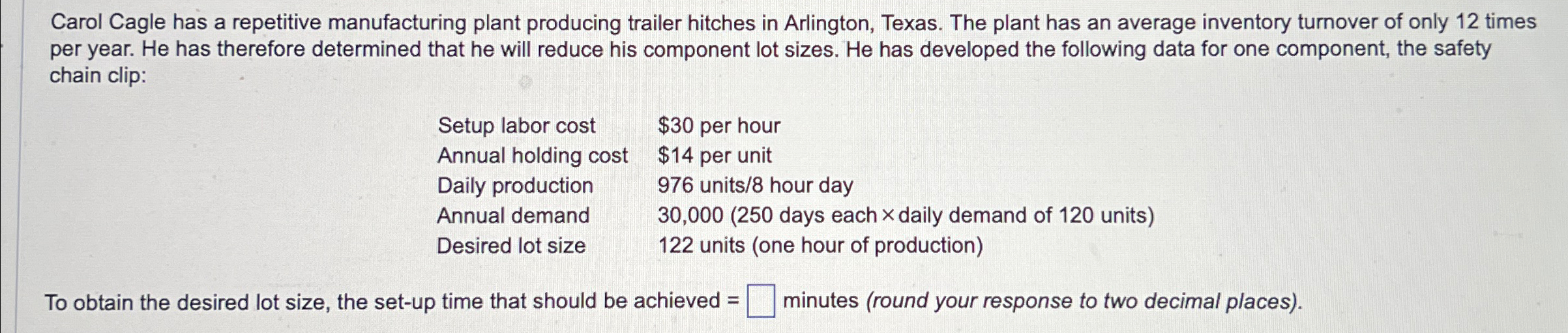 Solved Carol Cagle has a repetitive manufacturing plant | Chegg.com