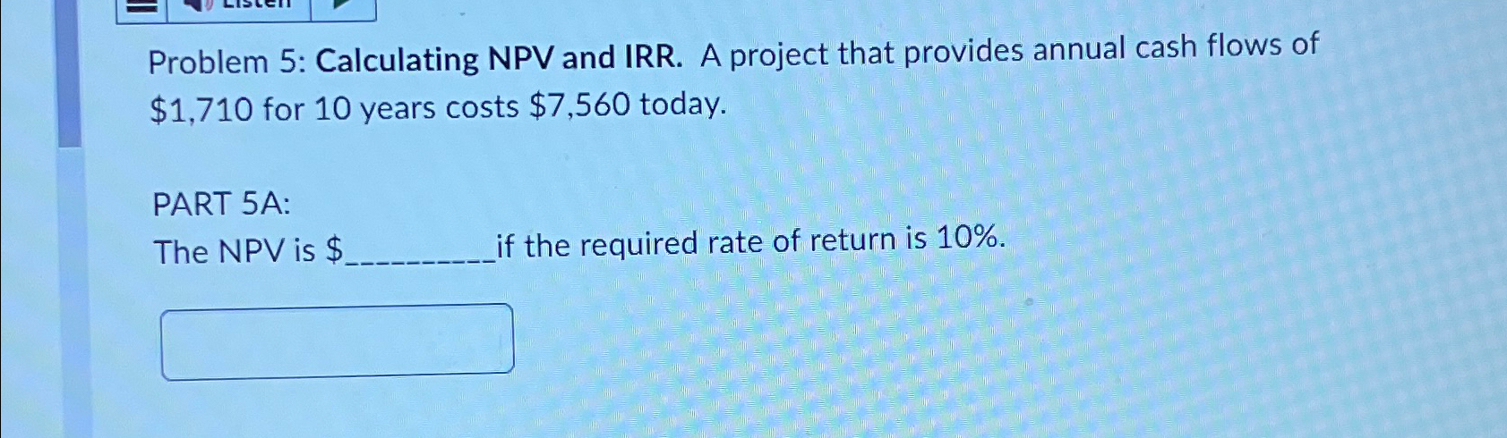 Problem 5: Calculating NPV and IRR. A project that | Chegg.com