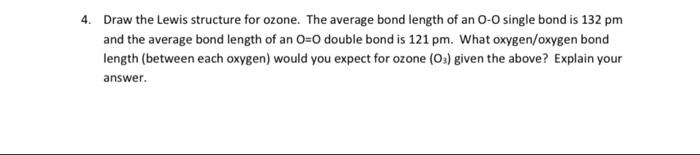 Solved 4. Draw the Lewis structure for ozone. The average | Chegg.com