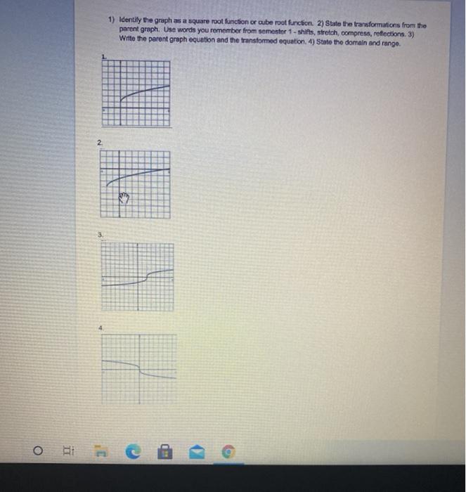 Solved 1) Identify the graph as a square root function or | Chegg.com