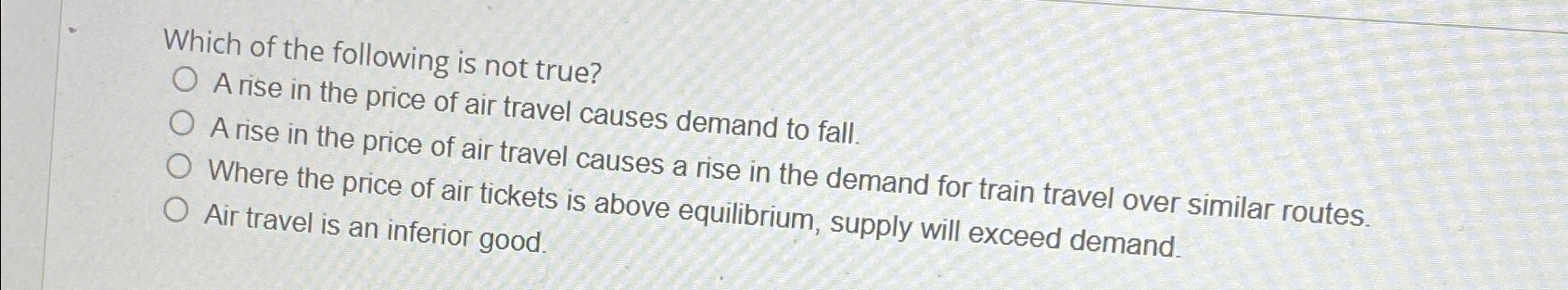 Solved Which of the following is not true?A rise in the | Chegg.com
