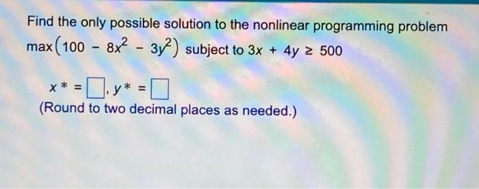 Solved Find the only possible solution to the nonlinear | Chegg.com