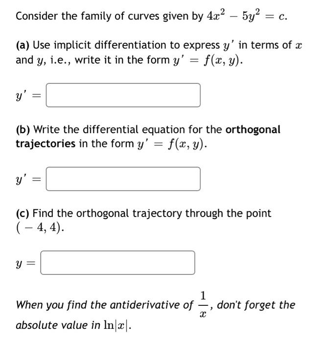 Solved Consider the family of curves given by 4x2−5y2=c. (a) | Chegg.com