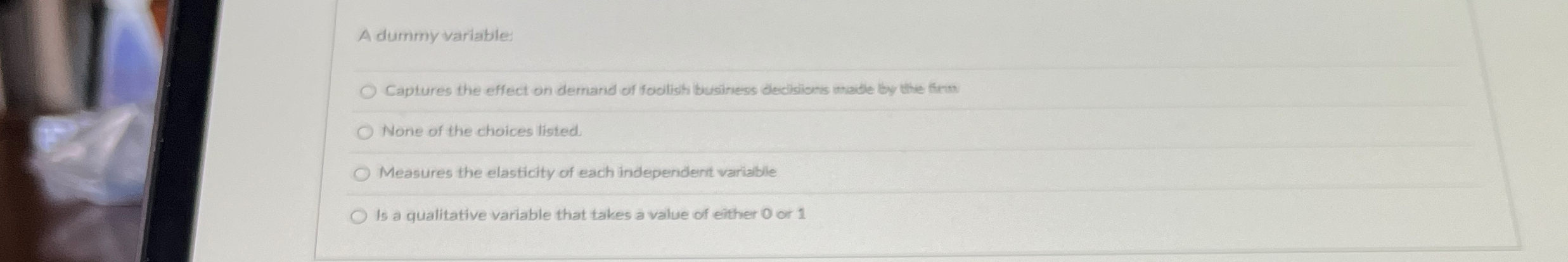 Solved A dummy variable:Captures the effect on demand of | Chegg.com