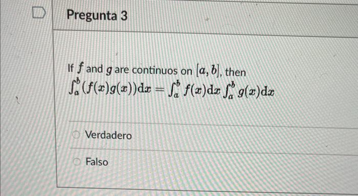 Solved ∫ab(f(x)g(x))dx=∫abf(x)dx∫abg(x)dx Verdadero Falso | Chegg.com
