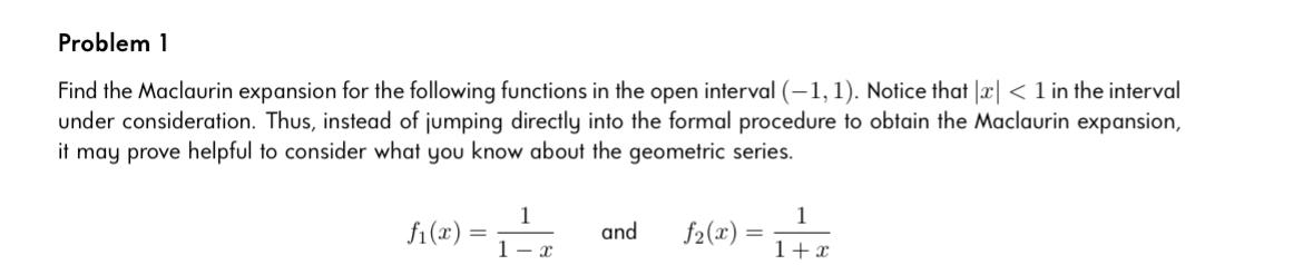 Solved Problem 1Find the Maclaurin expansion for the | Chegg.com