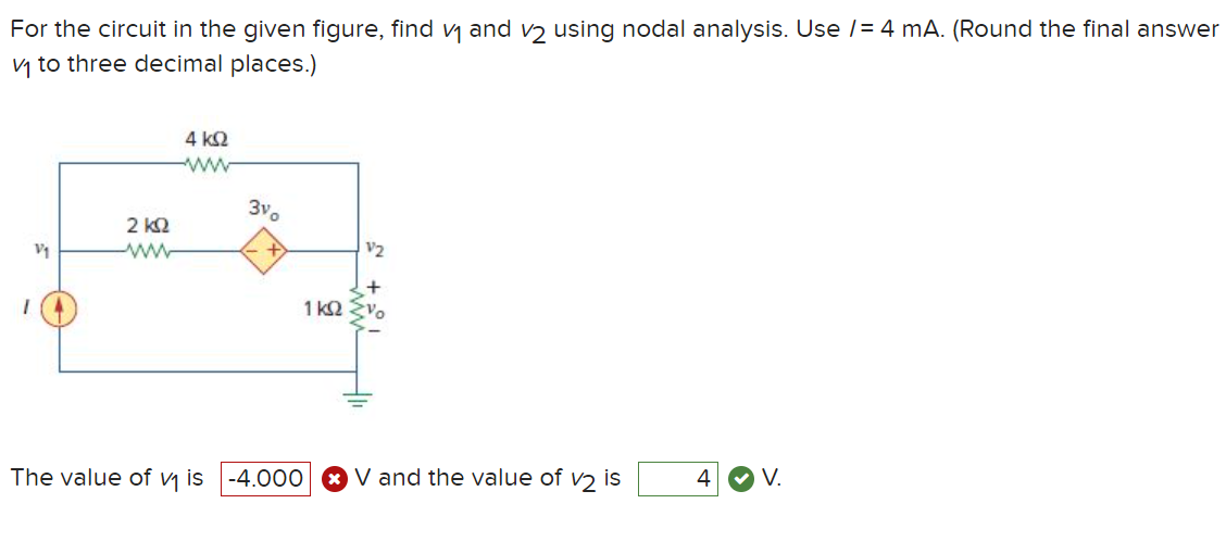 Solved For the circuit in the given figure, find v1 ﻿and v2 | Chegg.com
