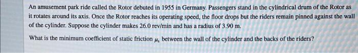 Solved An amusement park ride called the Rotor debuted in | Chegg.com