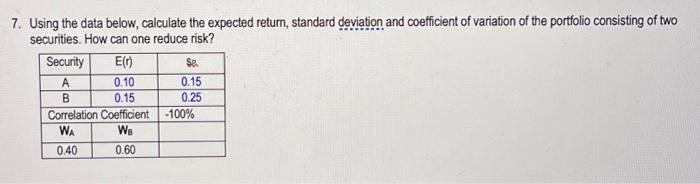 Solved 7. Using the data below, calculate the expected | Chegg.com