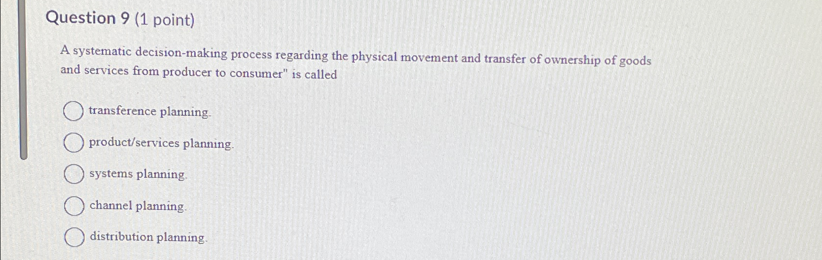 Solved Question 9 (1 ﻿point)A systematic decision-making | Chegg.com