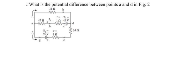 Solved 7. What is the potential difference between points a | Chegg.com