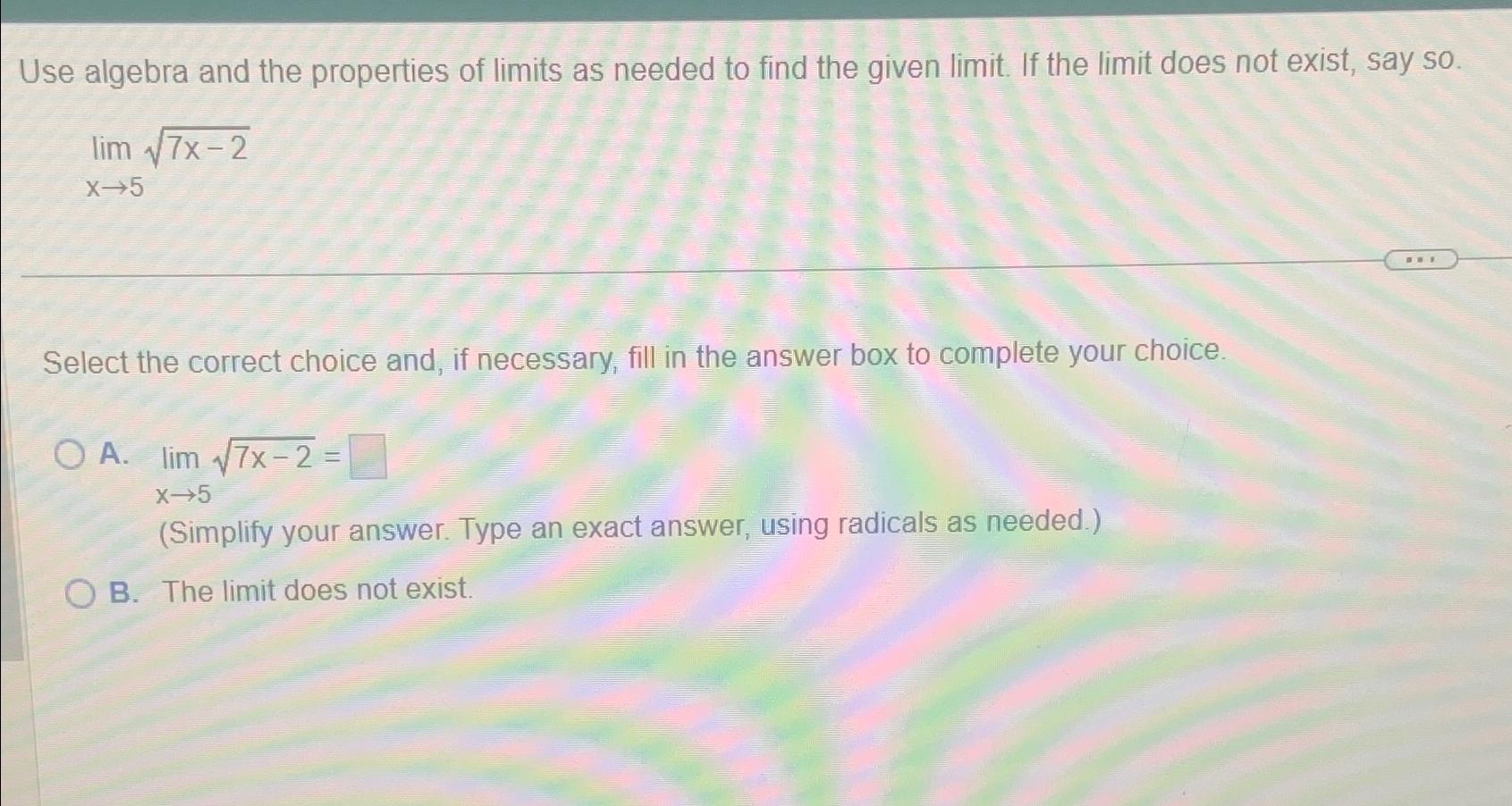 Solved Use algebra and the properties of limits as needed to | Chegg.com