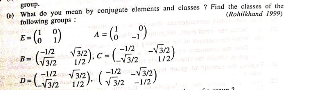Solved group. (b) What do you mean by conjugate elements and | Chegg.com
