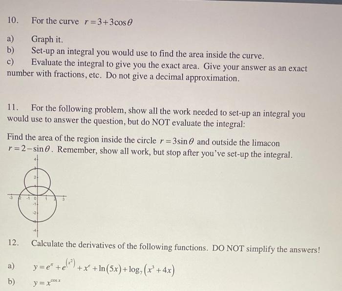 Solved 10. For the curve r =3+3cos a) Graph it. b) Set-up an | Chegg.com