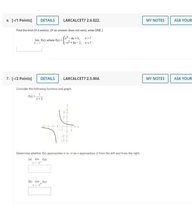 Solved limx→7f(x), where f(x)={x2−4x+6,−x2+4x−2,x