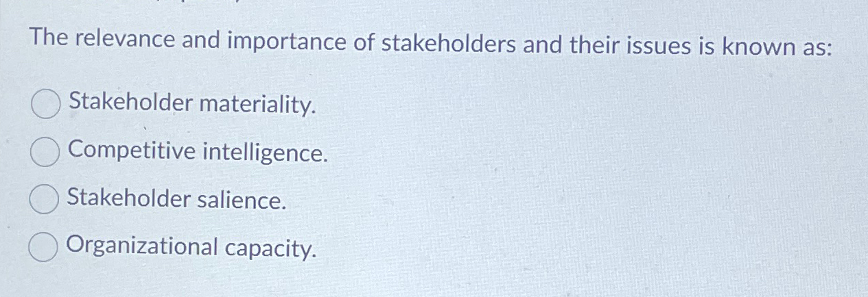 Solved The relevance and importance of stakeholders and | Chegg.com