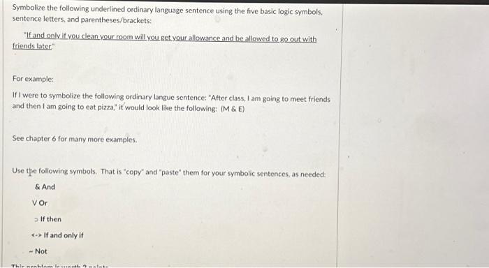 Symbolize the following underlined ordinary language | Chegg.com