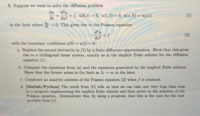 Solved 5. Suppose we want to solve the diffusion problem | Chegg.com
