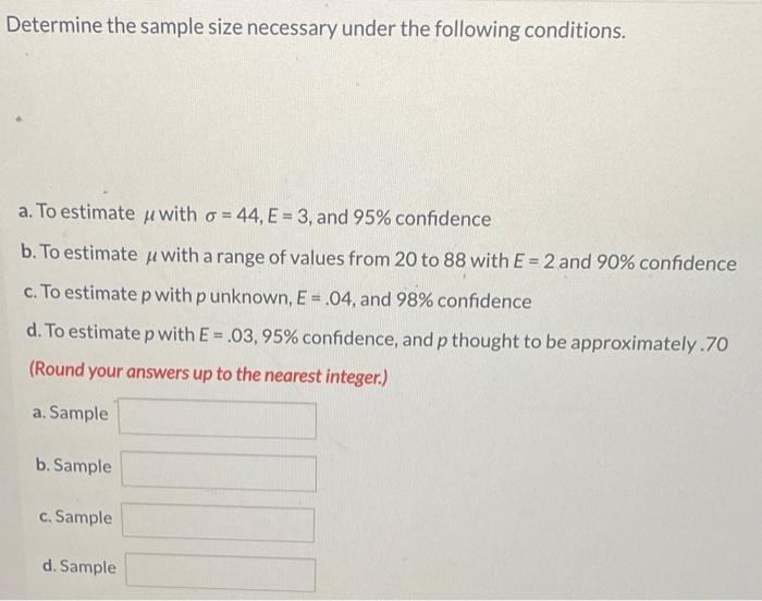 Solved Determine The Sample Size Necessary Under The