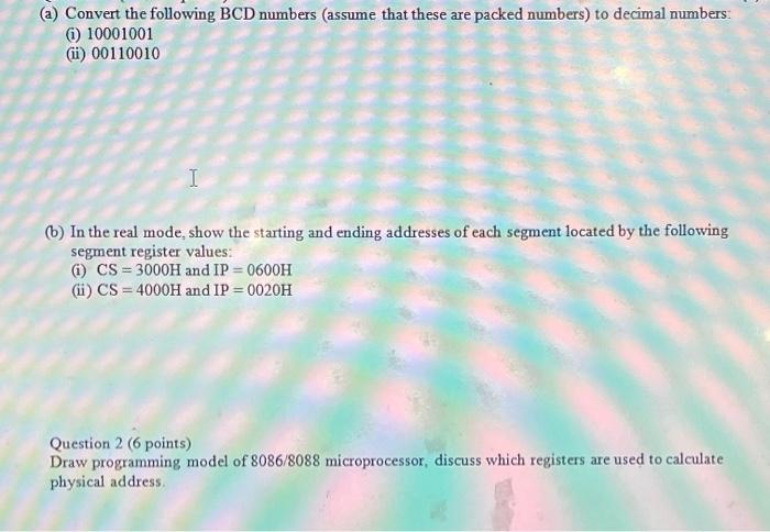Solved (a) Convert the following BCD numbers (assume that | Chegg.com