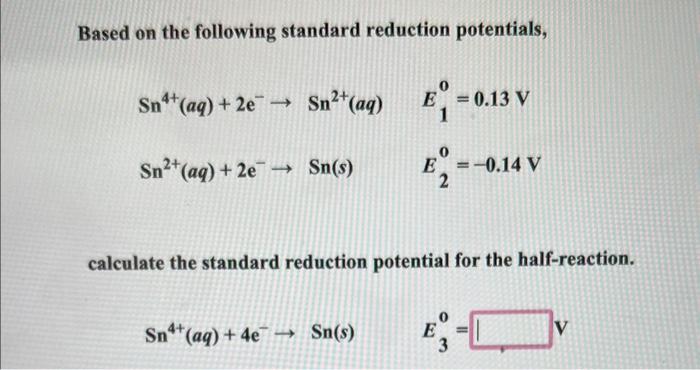 Solved Based on the following standard reduction potentials, | Chegg.com