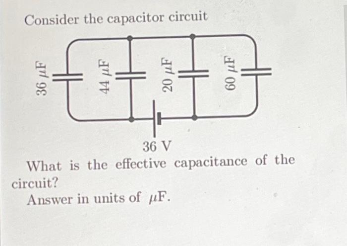 Solved Consider the capacitor circuit What is the effective | Chegg.com