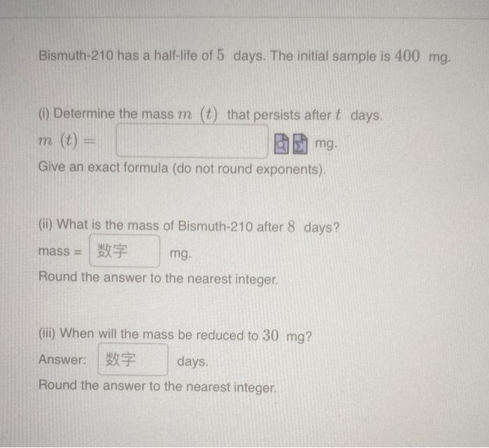 Solved Bismuth-210 has a half-life of 5 days. The initial | Chegg.com