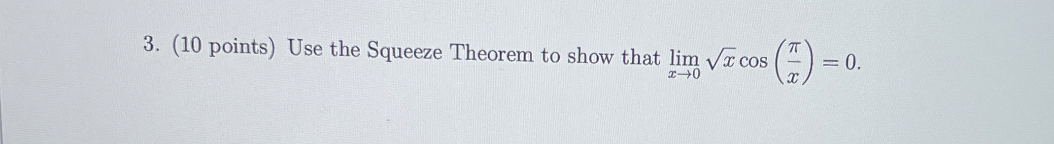 Solved (10 ﻿points) ﻿Use the Squeeze Theorem to show that | Chegg.com