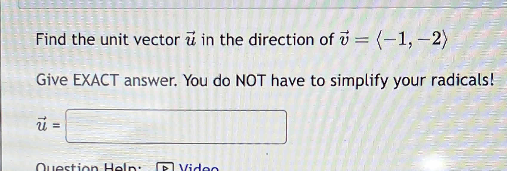 Solved Find the unit vector vec(u) ﻿in the direction of | Chegg.com