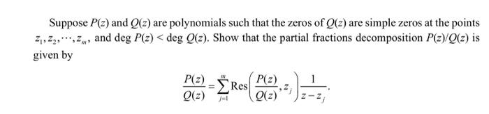 Solved Suppose P(z) and Q(z) are polynomials such that the | Chegg.com