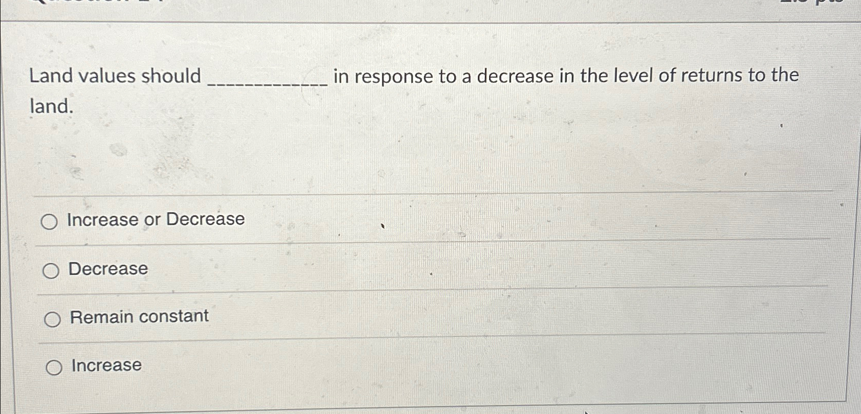 Solved Land values should ﻿in response to a decrease in | Chegg.com