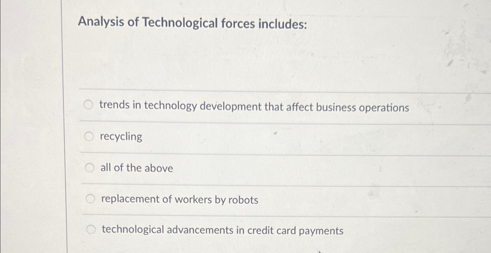 Solved Analysis of Technological forces includes:trends in | Chegg.com