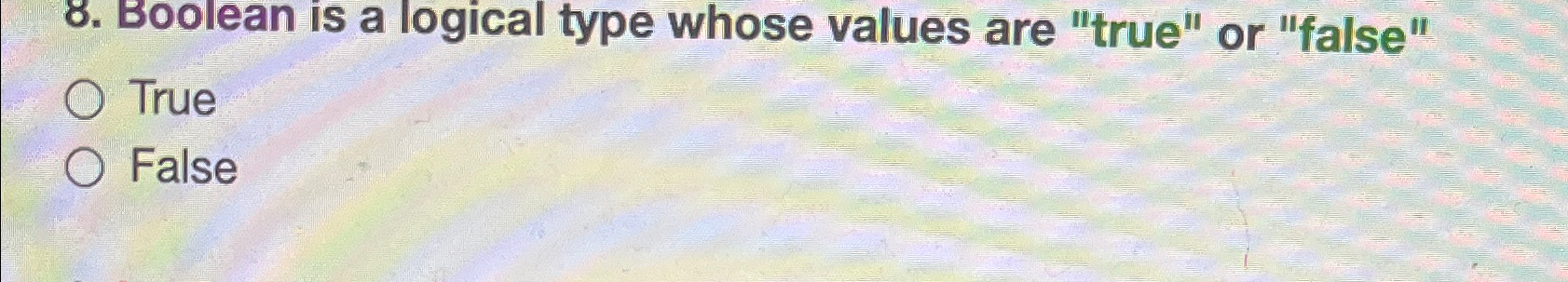Solved Boolean Is A Logical Type Whose Values Are True Or