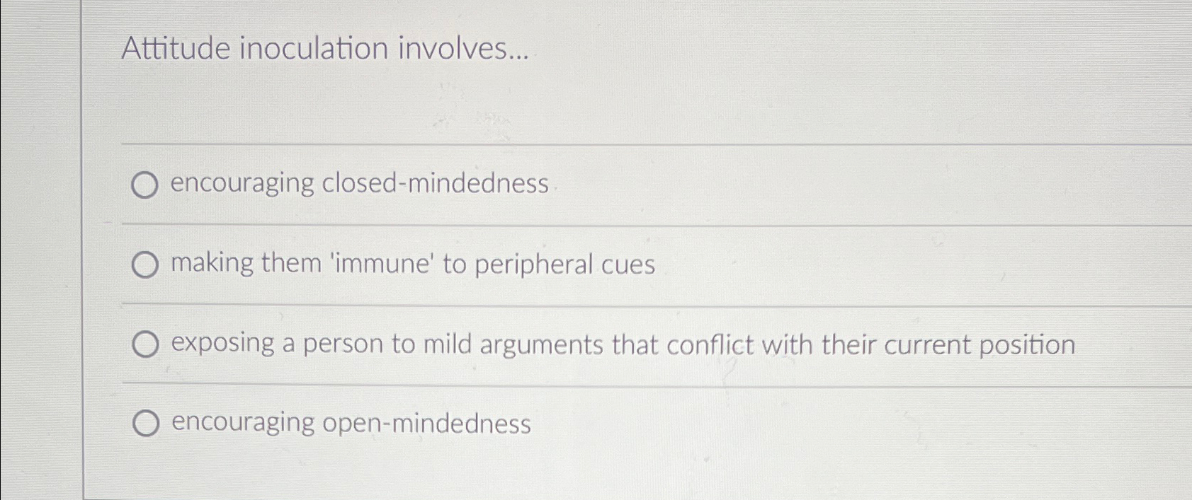Solved Attitude inoculation involves...encouraging | Chegg.com